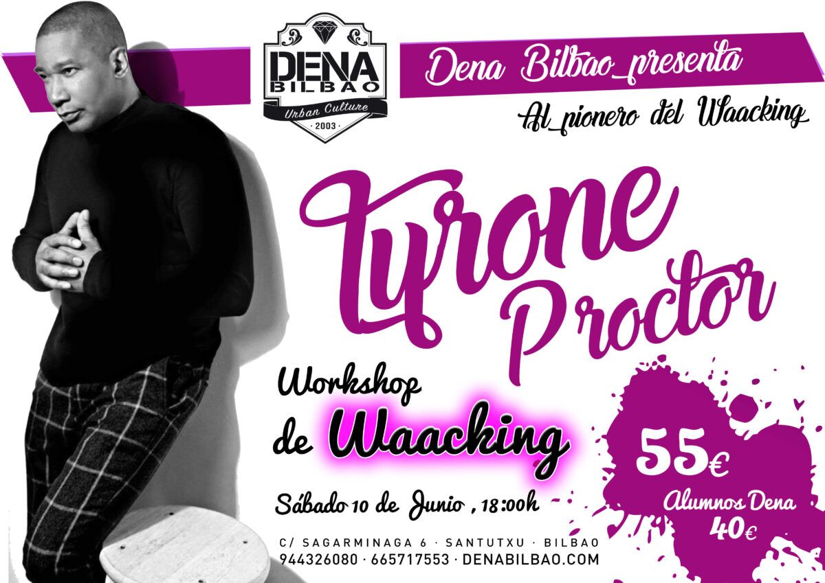 Workshop de waacking con Tyrone Proctor en Bilbao - DENA BILBAO